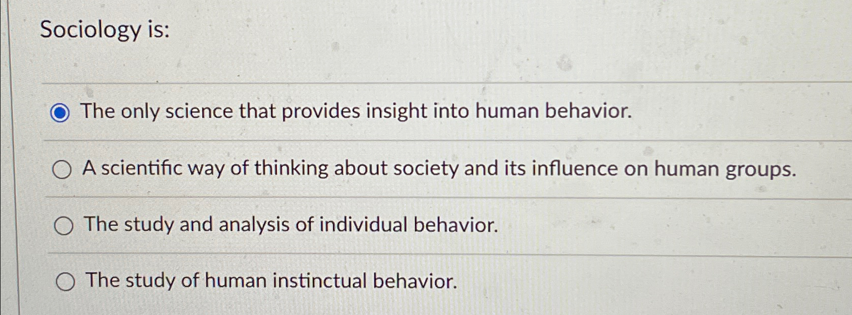 Solved Sociology is:The only science that provides insight | Chegg.com
