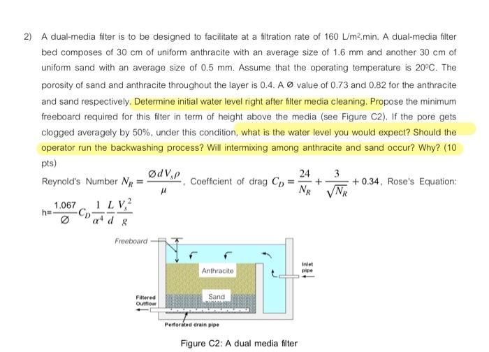 Solved 2) A dual-media filter is to be designed to | Chegg.com