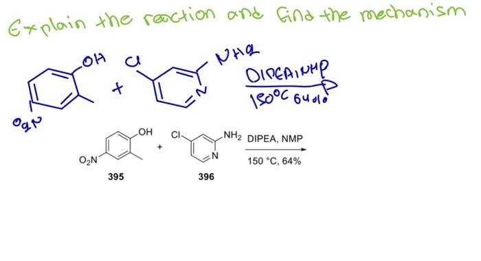 Solved Explain the reaction and find the mechanism 395 396 | Chegg.com