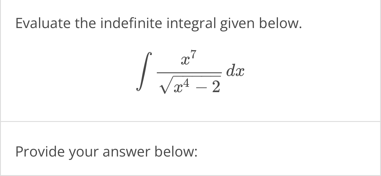 Solved Evaluate the indefinite integral given | Chegg.com