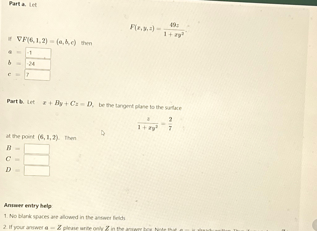 Solved Part a. ﻿LetF(x,y,z)=49z1+xy2.If gradF(6,1,2)=(a,b,c) | Chegg.com