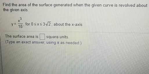 Solved Find the area of the surface generated when the given | Chegg.com