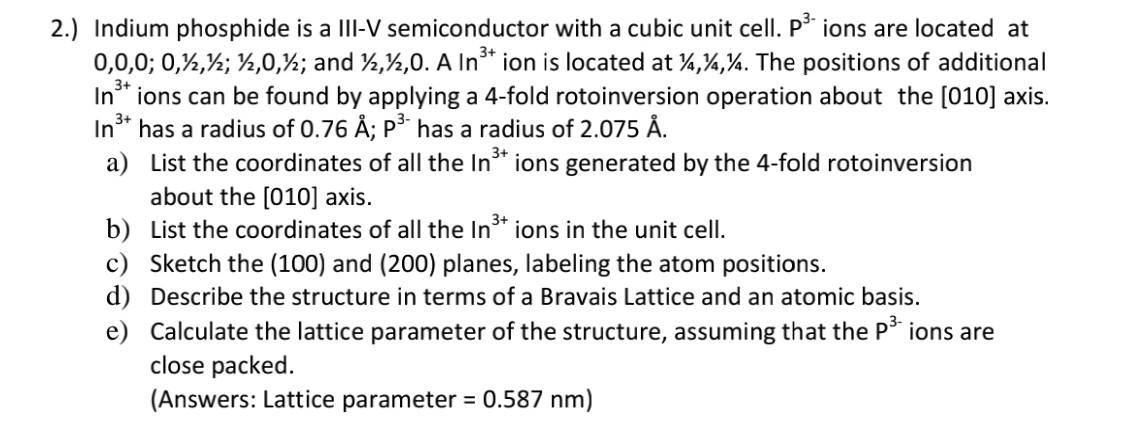 Solved 2.) Indium phosphide is a III-V semiconductor with a | Chegg.com