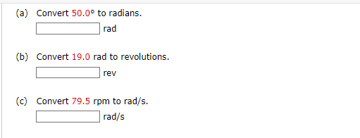 Solved (a) ﻿Convert 50.0° ﻿to radians.rad(b) ﻿Convert 19.0 | Chegg.com