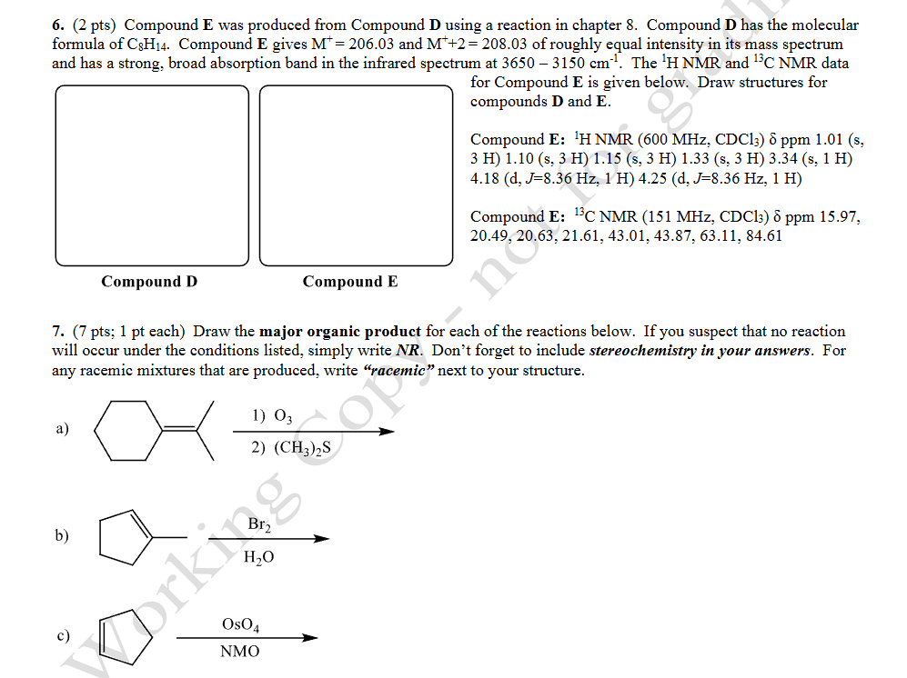 Solved ( 2 pts) ﻿Compound E ﻿was produced from Compound D | Chegg.com