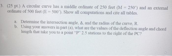 Solved 3. (25 pt.) A circular curve has a middle ordinate of | Chegg.com