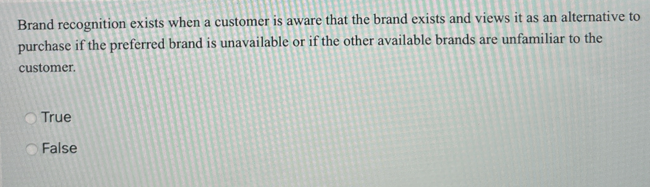 Solved Brand recognition exists when a customer is aware | Chegg.com