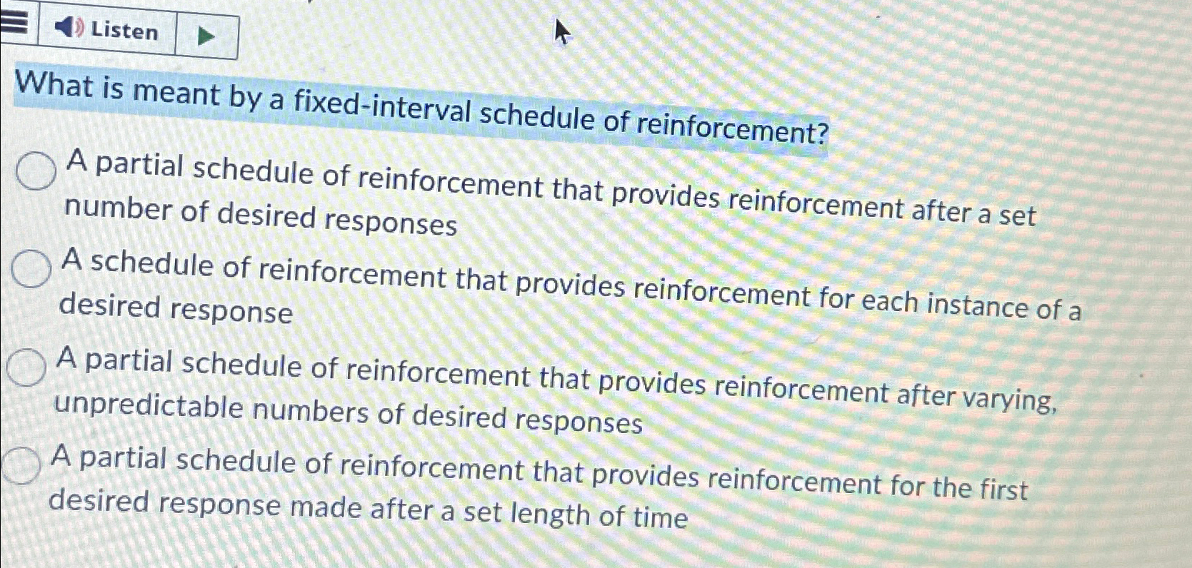 Solved ListenWhat is meant by a fixed-interval schedule of | Chegg.com