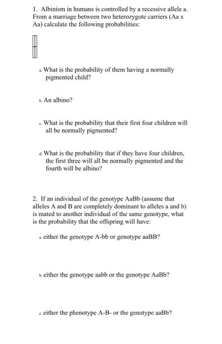 Solved 1. Albinism in humans is controlled by a recessive | Chegg.com