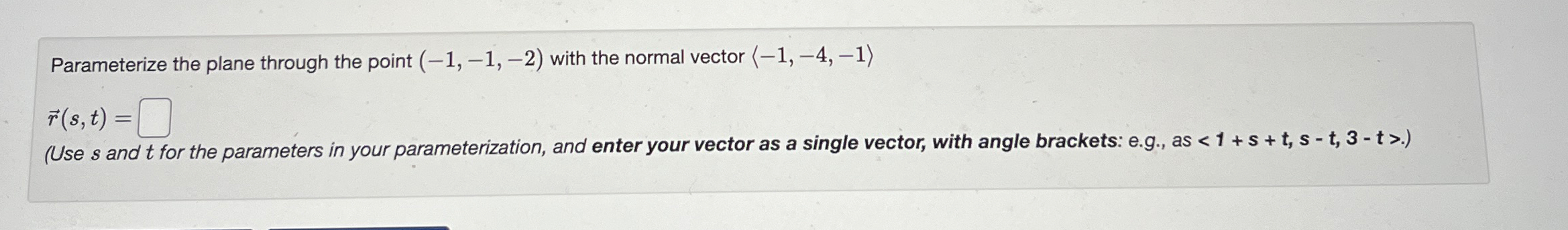 Solved Parameterize the plane through the point (-1,-1,-2) | Chegg.com