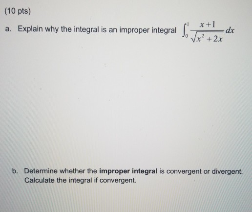 Solved Explain why the integral is an improper integral and | Chegg.com