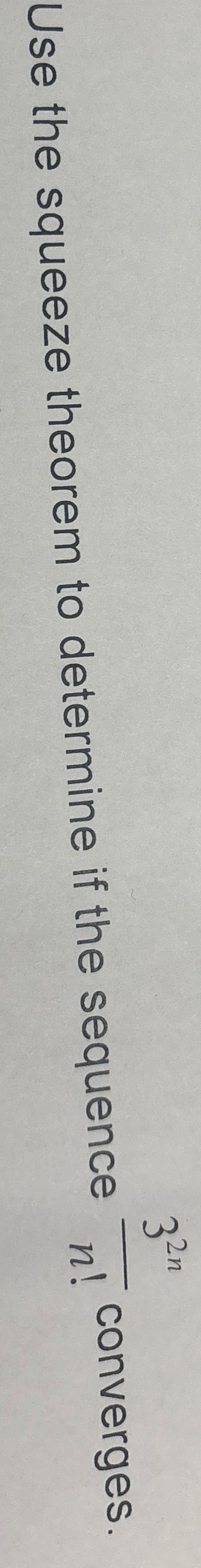 Solved Use the squeeze theorem to determine if the sequence | Chegg.com