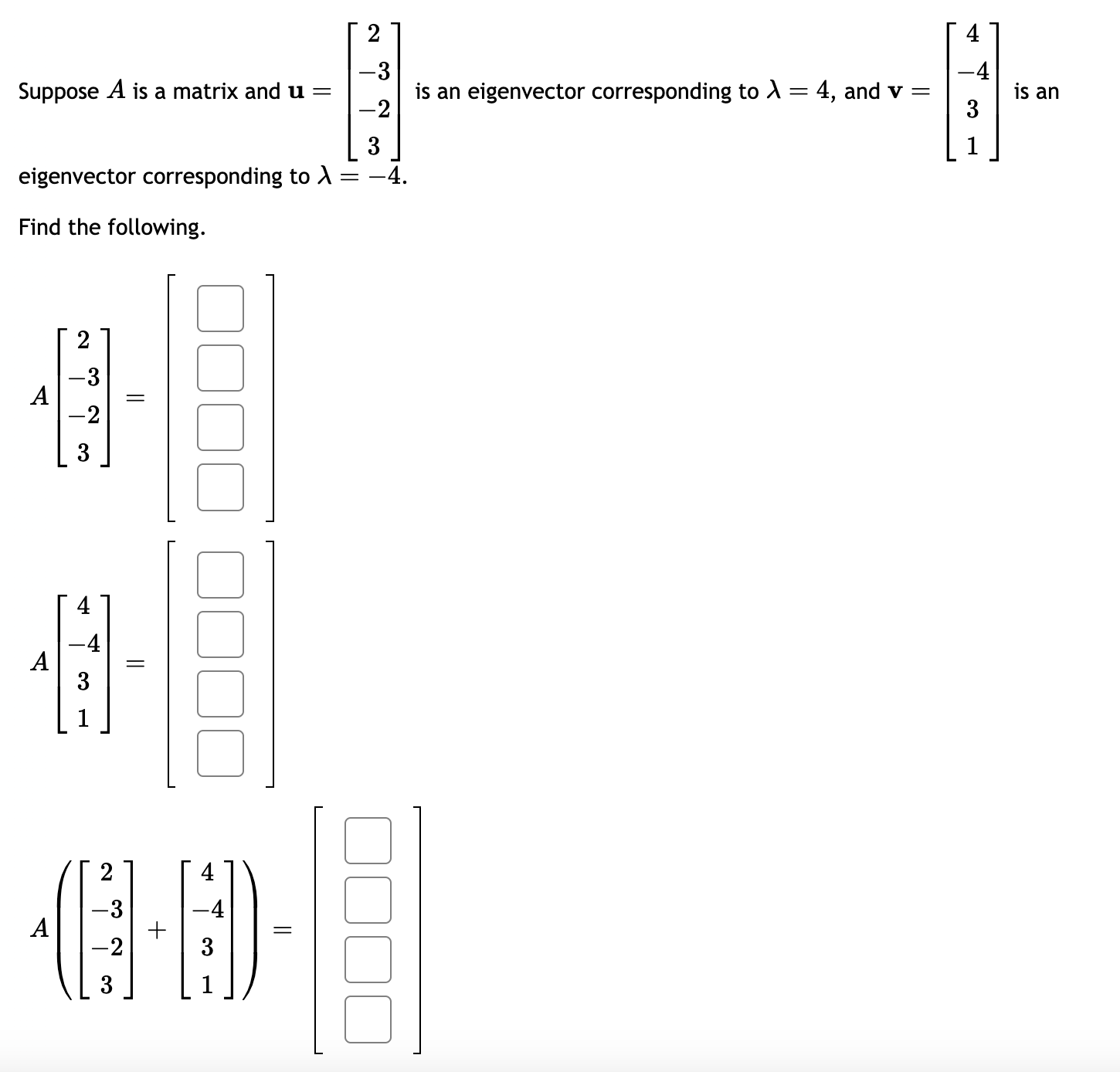 Solved Suppose A ﻿is a matrix and u=[2-3-23] ﻿is an | Chegg.com