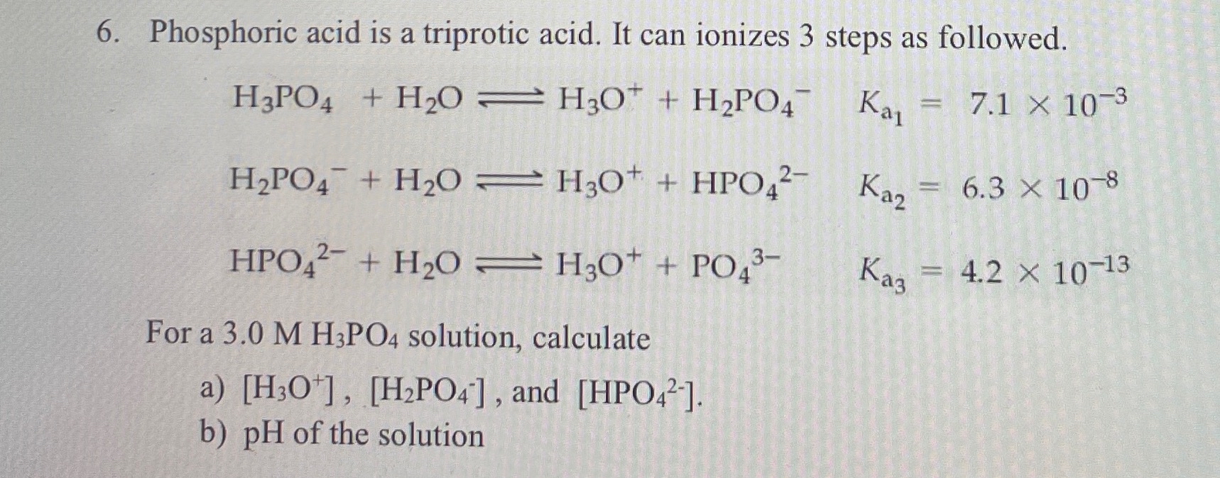Solved Phosphoric acid is a triprotic acid. It can ionizes 3 | Chegg.com