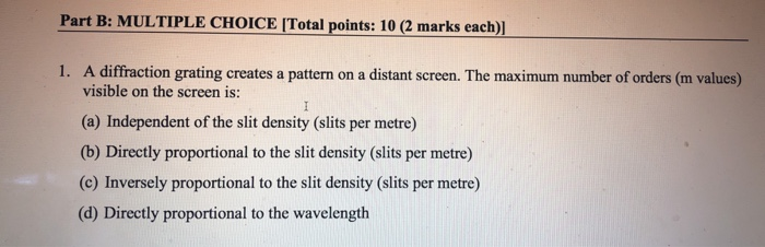 Solved Part B: MULTIPLE CHOICE [Total points: 10 (2 marks | Chegg.com