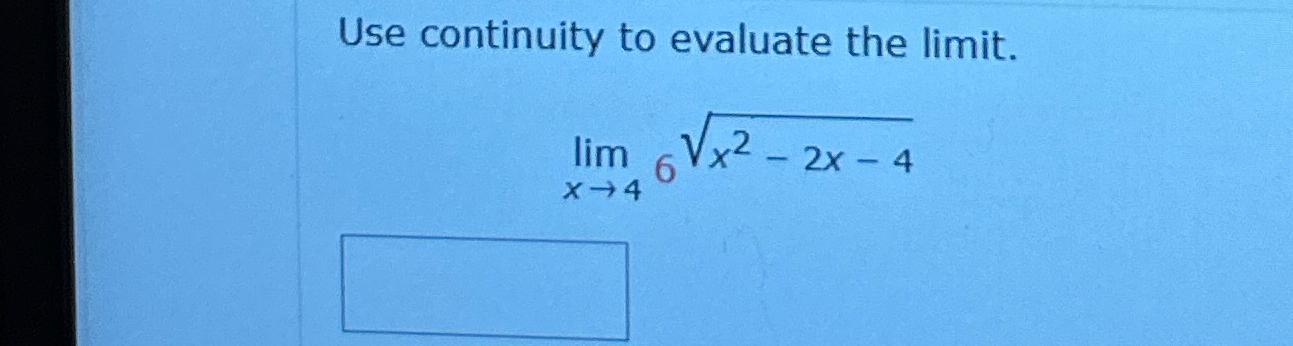 Solved Use continuity to evaluate the limit.limx→46x2-2x-42 | Chegg.com