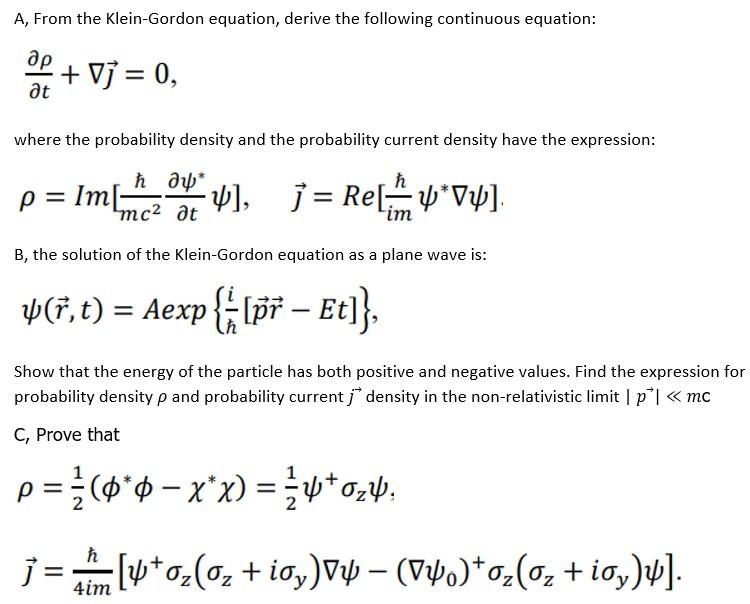 Solved A, From the Klein-Gordon equation, derive the | Chegg.com