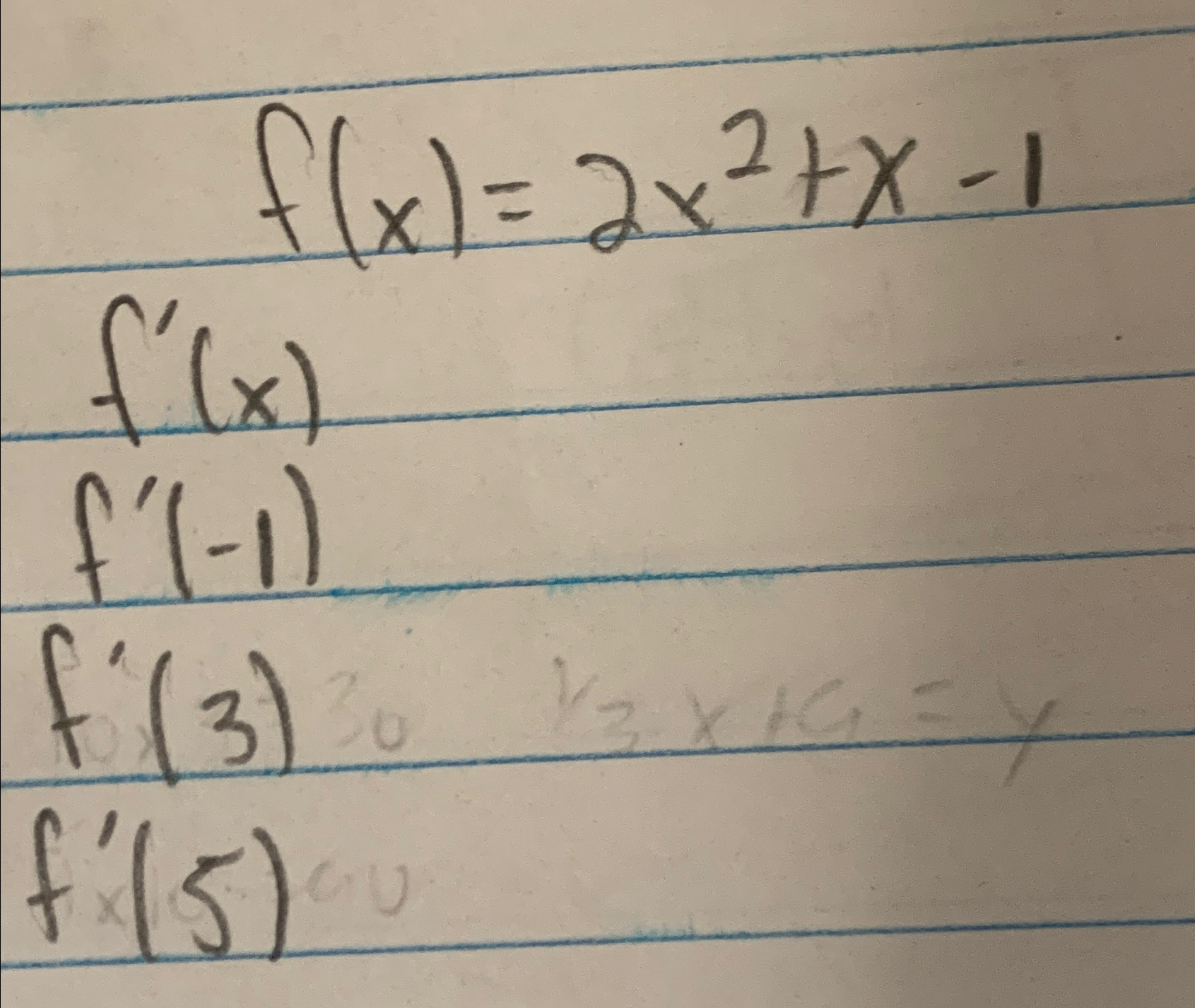 Solved f(x)=2x2+x-1f'(x)f'(-1)f'(3)f'(5) | Chegg.com
