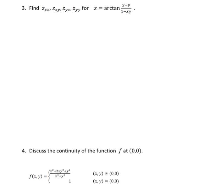 Solved 3. Find zxx,zxy,zyx,zyy for z=arctan1−xyx+y. 4. | Chegg.com