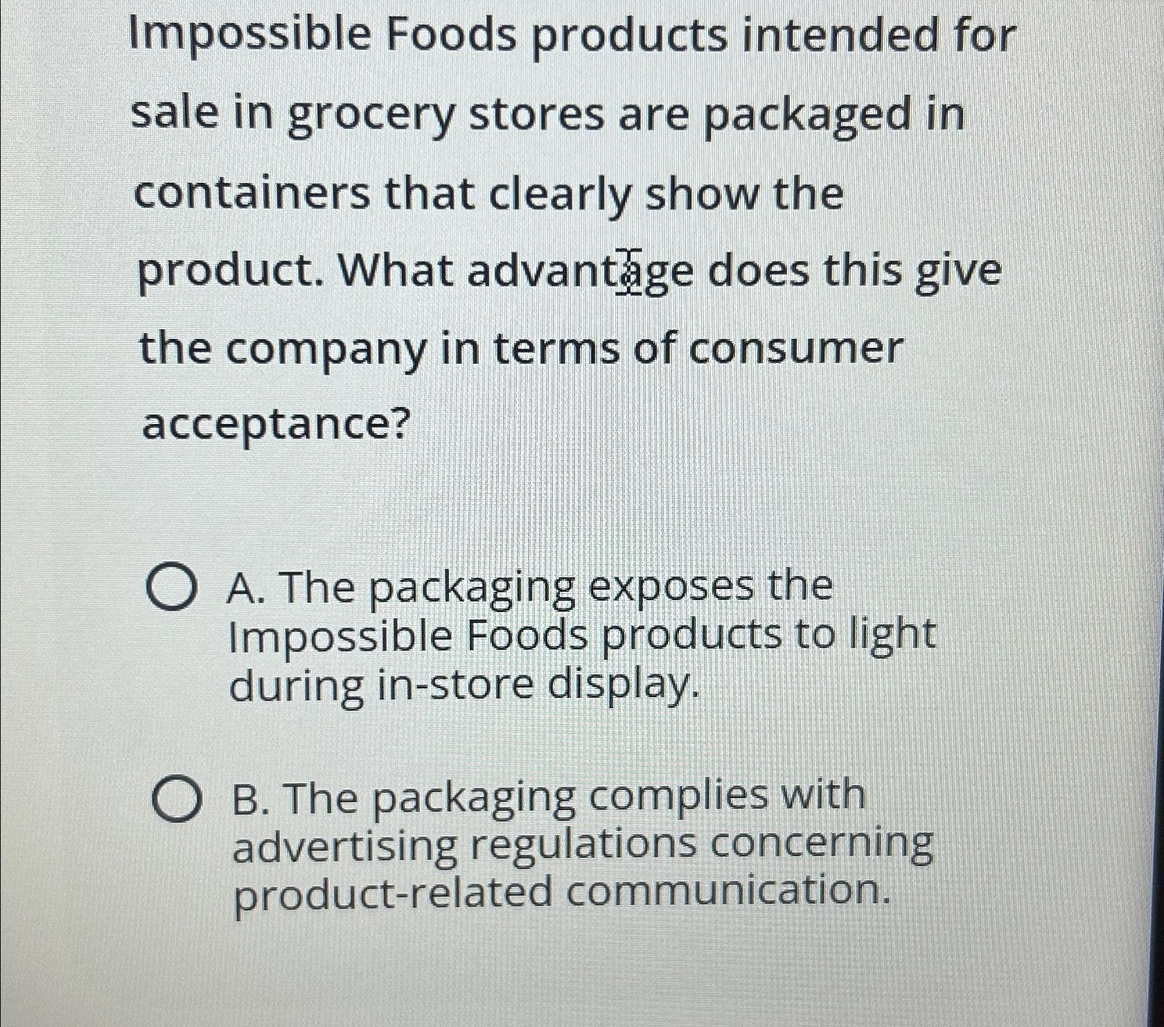 Impossible Foods products intended for sale in | Chegg.com