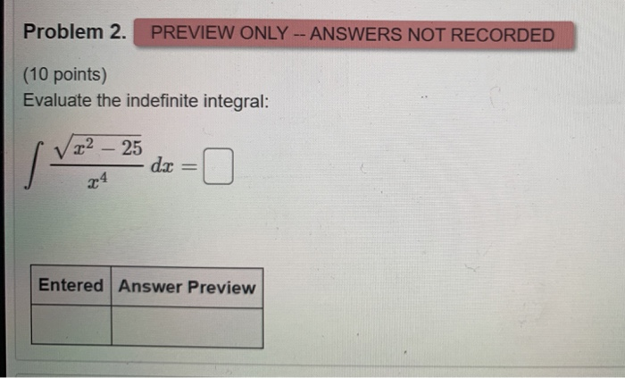 Solved Problem 2. PREVIEW ONLY - ANSWERS NOT RECORDED (10 | Chegg.com
