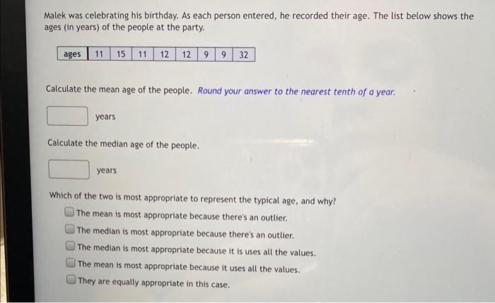 Solved Malek was celebrating his birthday. As each person | Chegg.com