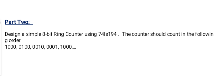 Solved Part Two: Design a simple 8-bit Ring Counter using | Chegg.com