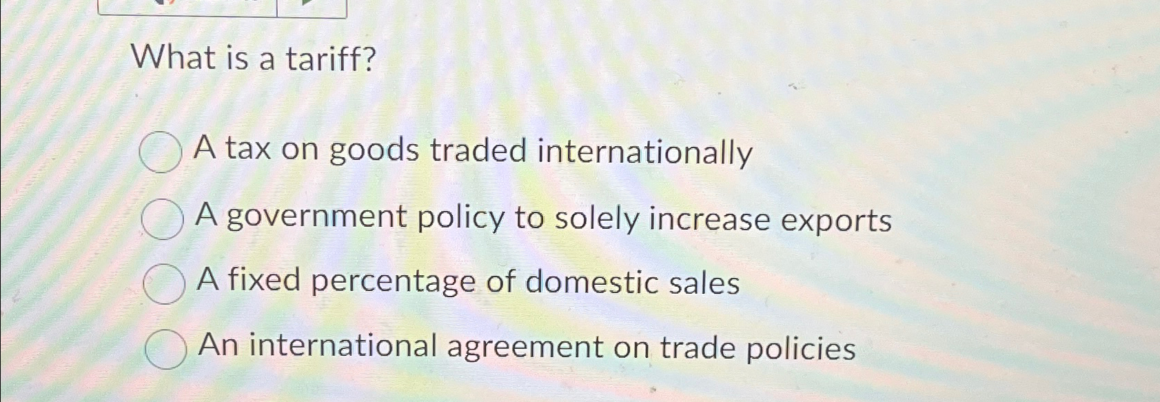 Solved What is a tariff?A tax on goods traded | Chegg.com