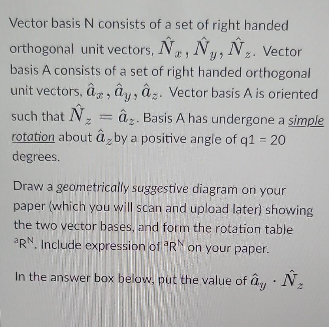 Solved Vector basis N consists of a set of right handed | Chegg.com