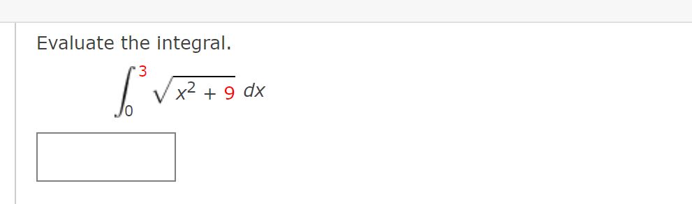 Solved Evaluate the integral.∫03x2+92dx | Chegg.com