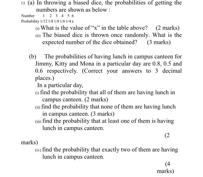 Solved 13. (a) In throwing a biased dice, the probabilities | Chegg.com