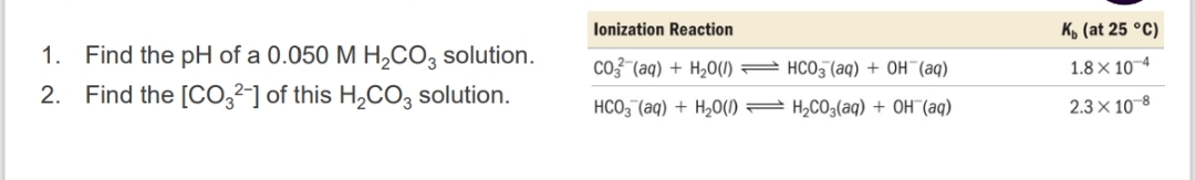 Solved Find the pH of a 0.050MH2CO3 ﻿solution.Find the CO32- | Chegg.com
