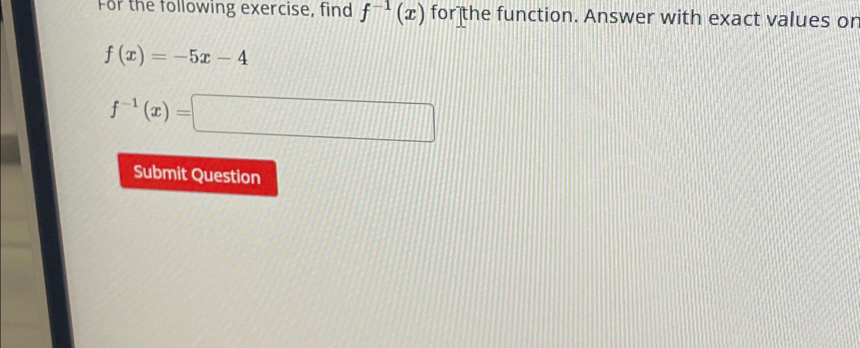Solved For the following exercise, find f-1(x) ﻿for the | Chegg.com