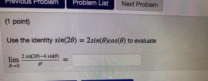Solved (1 point) Evaluate the limit using Theorem 2 as | Chegg.com