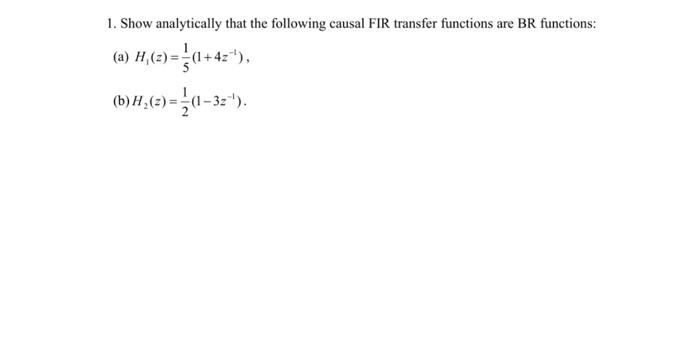 Solved 1. Show analytically that the following causal FIR | Chegg.com