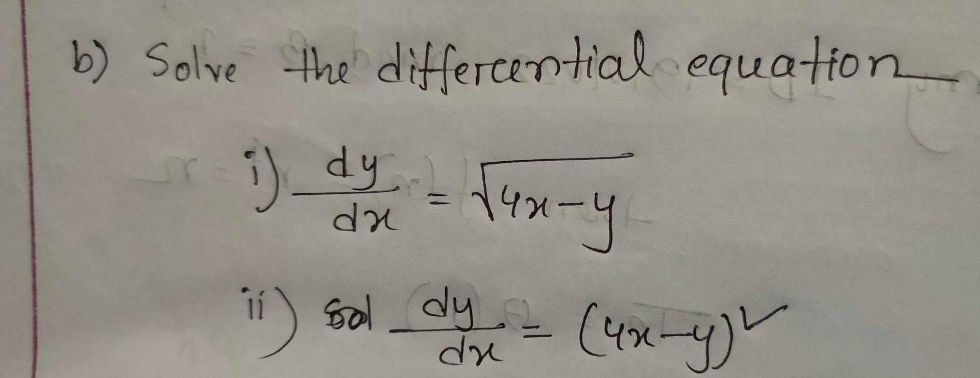 Solved b) Solve the differential equation i dy = fun-y ii) | Chegg.com