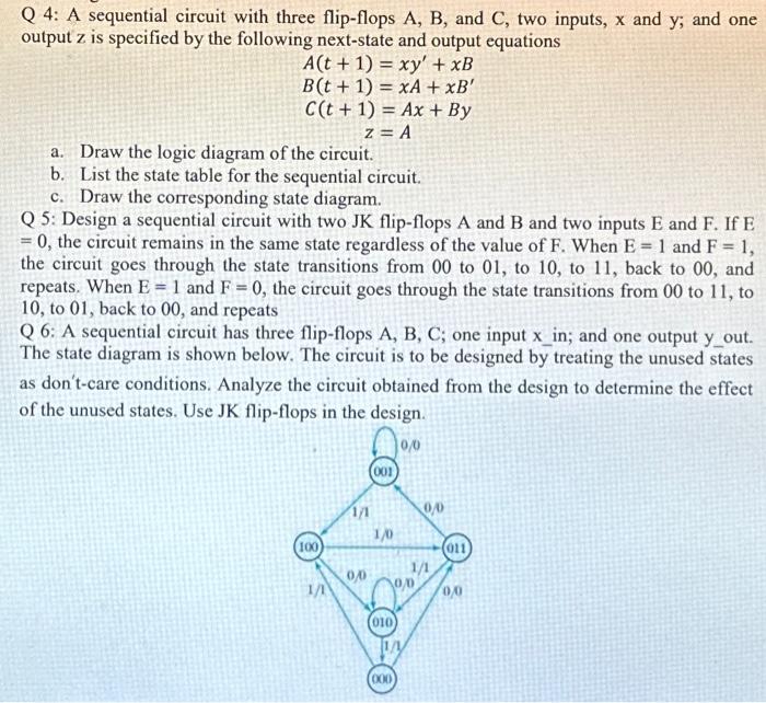 Solved Q 4: A sequential circuit with three flip-flops A,B, | Chegg.com