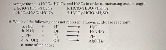 Solved 9. Arrange the acids H3PO4, HCIO4, and H2SO4 in order | Chegg.com