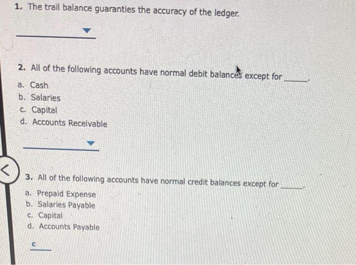 Solved 1. The trail balance guaranties the accuracy of the | Chegg.com