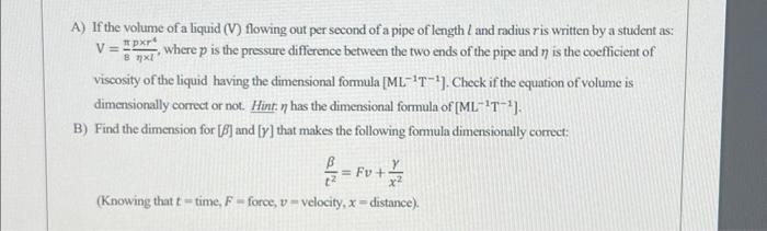 Solved A) If the volume of a liquid (V) flowing out per | Chegg.com