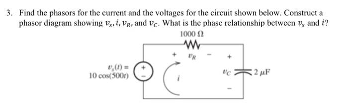 Solved 3. Find the phasors for the current and the voltages | Chegg.com