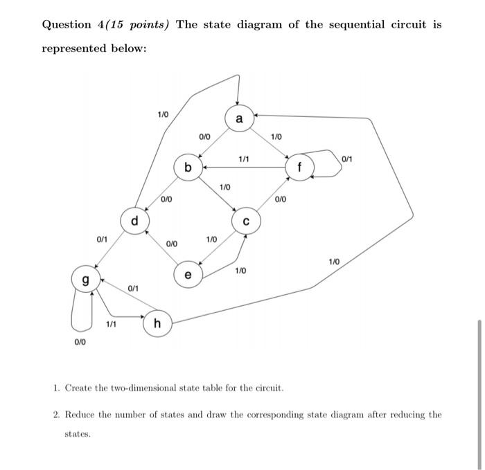 Solved Question 4(15 points) The state diagram of the | Chegg.com