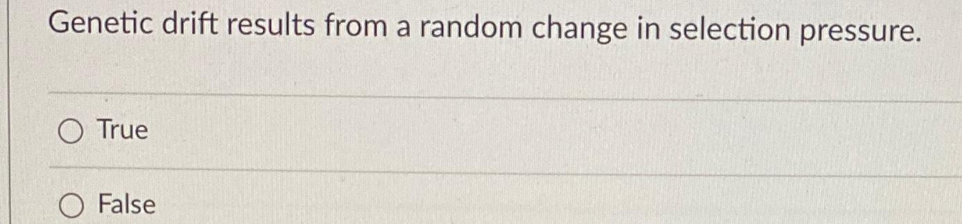 Solved Genetic drift results from a random change in | Chegg.com