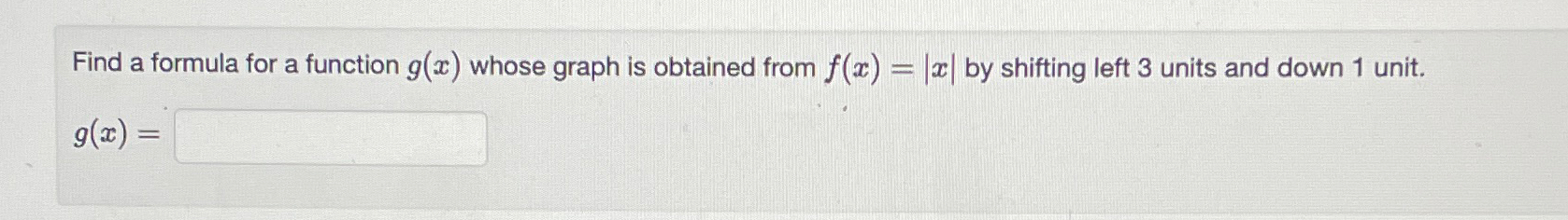 Solved Find a formula for a function g(x) ﻿whose graph is | Chegg.com