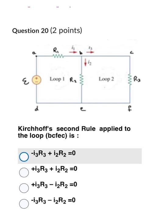 Solved Question 20 (2 points) Kirchhoff's second Rule | Chegg.com