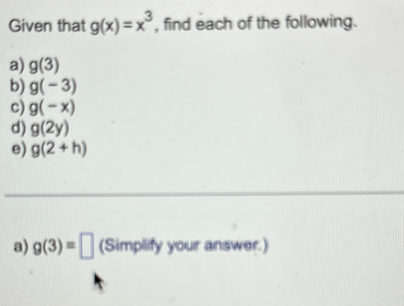 Solved Given that g(x)=x3, ﻿find each of the | Chegg.com