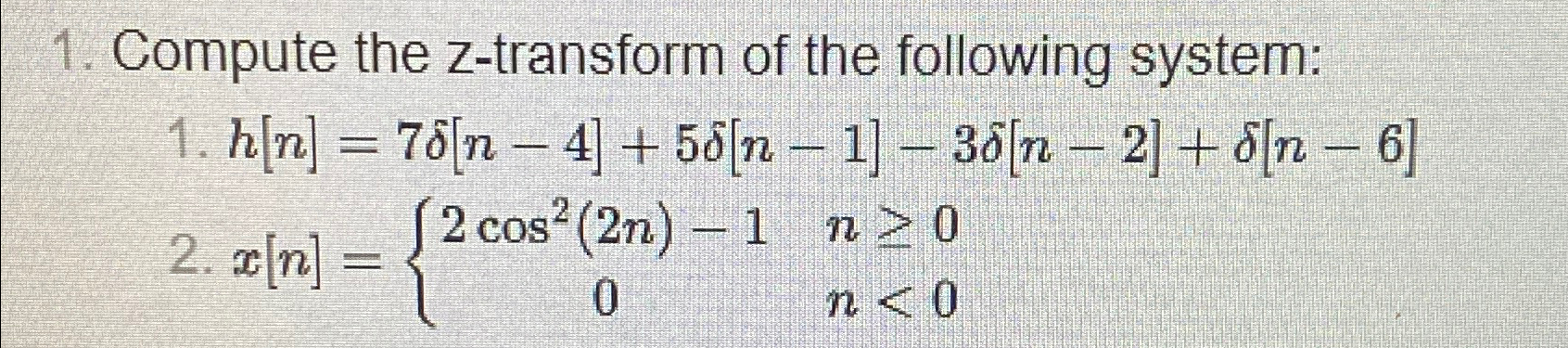 Solved Compute the z-transform of the following system: | Chegg.com