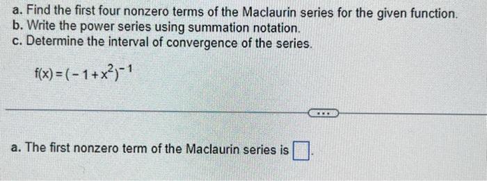 Solved a. Find the first four nonzero terms of the Maclaurin | Chegg.com