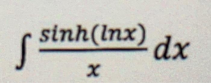 Solved sinh(Inx) dx х | Chegg.com