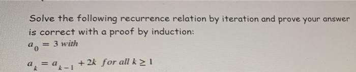 Solved Solve the following recurrence relation by iteration | Chegg.com